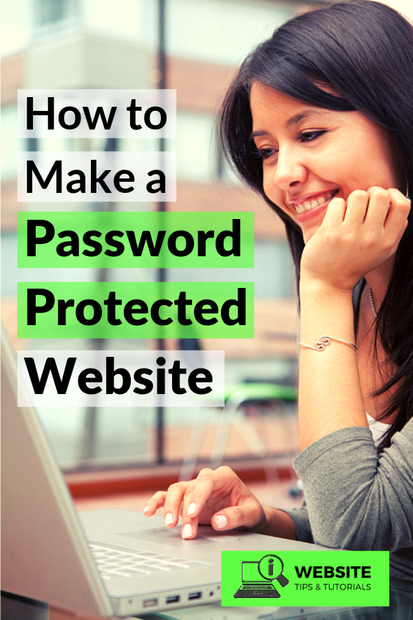 How To Make A Password Protected Website Website Tips And Tutorials